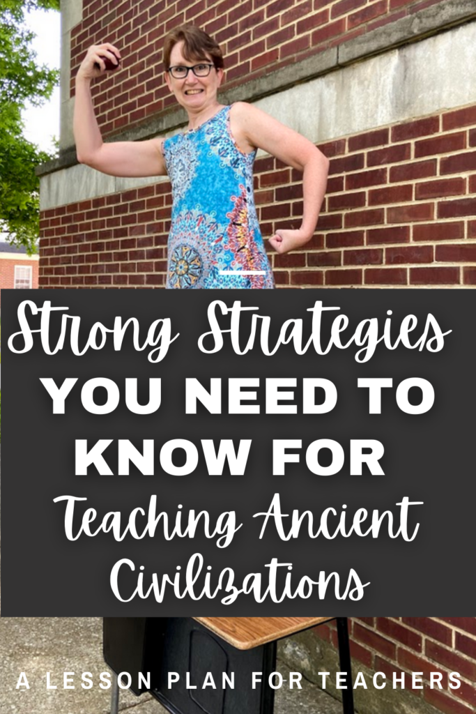 Strong Strategies You Need to Know for Teaching Ancient Civilizations ...