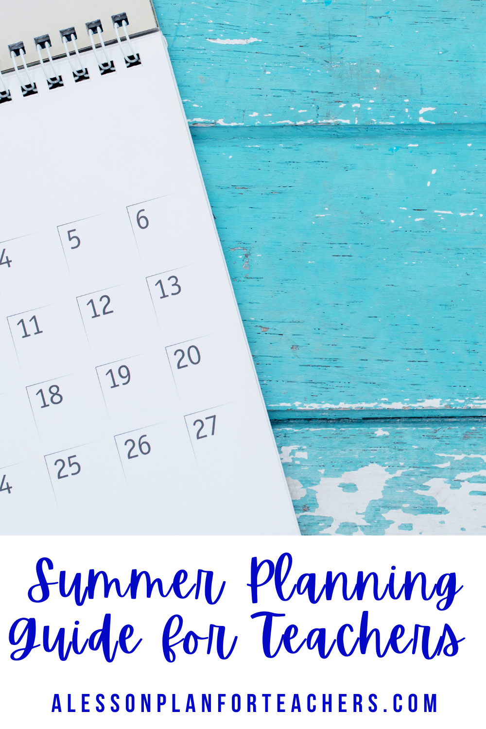 An Amazing Summer Planning Guide for Teachers - A Lesson Plan for Teachers